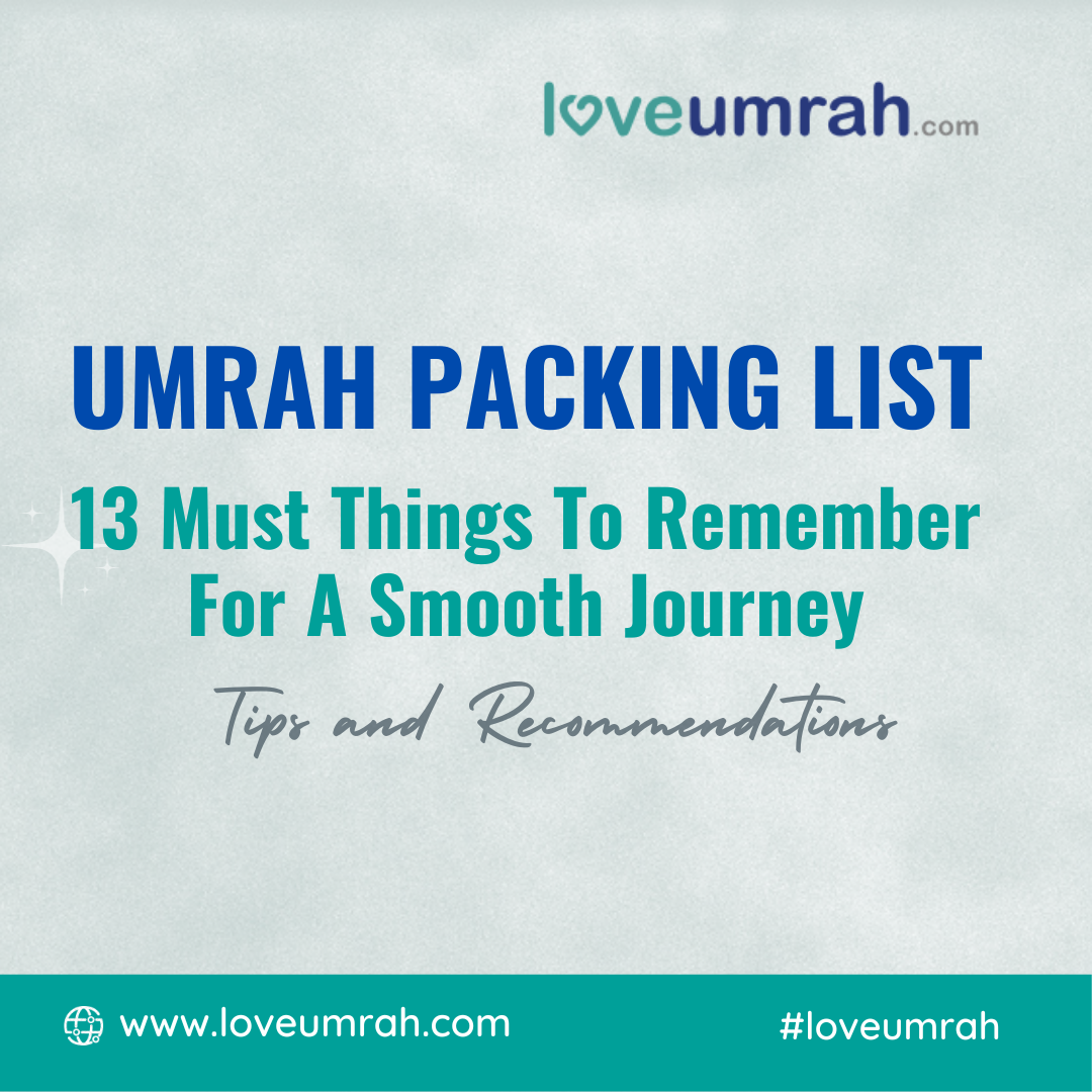 Umrah Packing List: 13 Must Things To Remember For A Smooth Journey